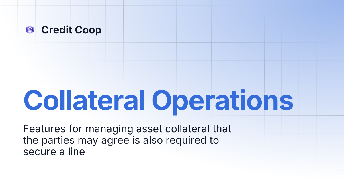 Collateral Operations | Credit Coop